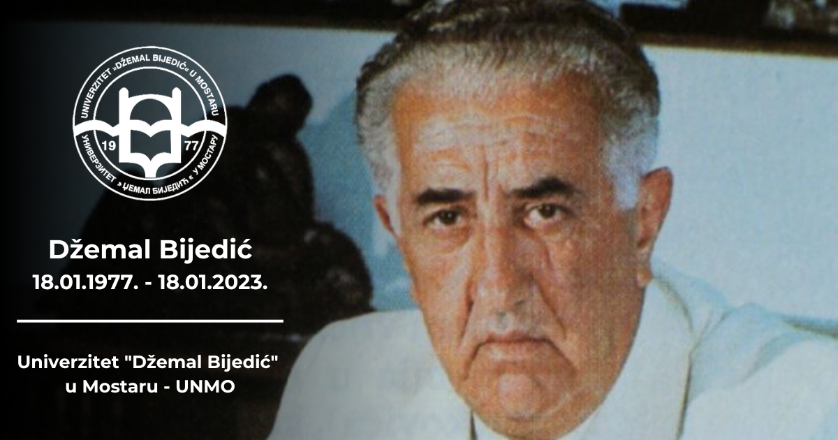 46. godišnjica smrti Džemala Bijedića | Univerzitet "Džemal Bijedić" u ...