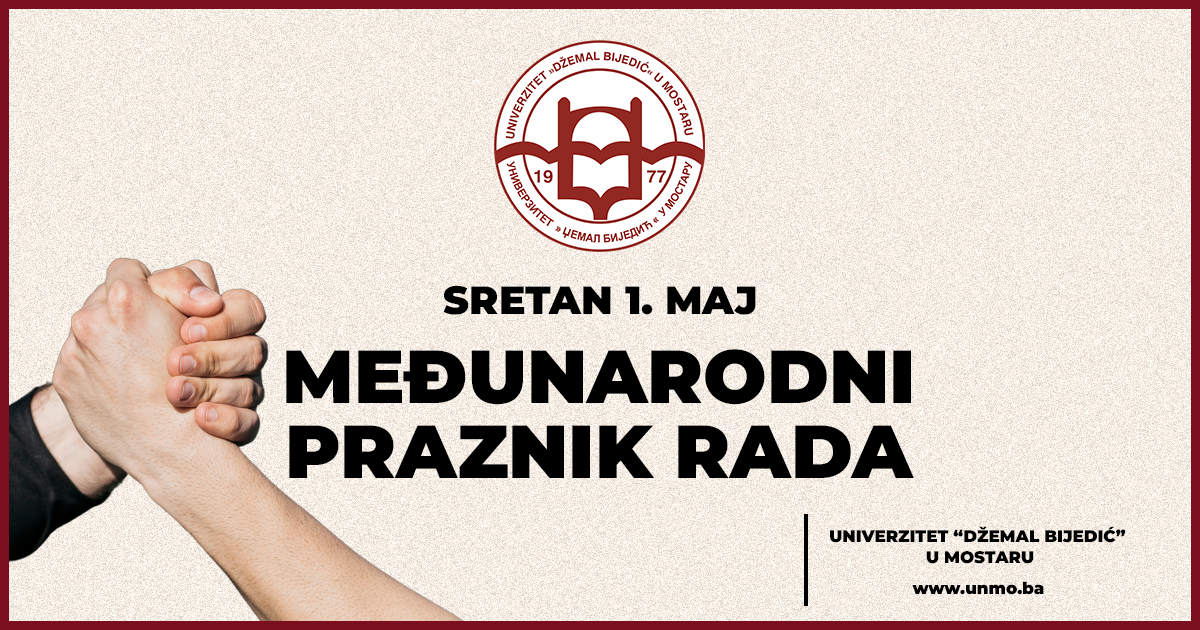Sretan 1. maj - Međunarodni praznik rada | Univerzitet "Džemal Bijedić ...